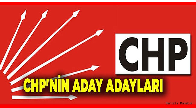 İŞTE CHP'NİN ADAY ADAYLARI - SİYASET - Denizli Muhabir - www ... İŞTE CHP'NİN ADAY ADAYLARI - SİYASET - Denizli Muhabir - www ...
